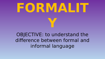 INFORMAL/FORMAL TEXTS | Teaching Resources