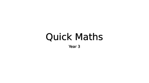 Year 3 Quick Maths | Teaching Resources