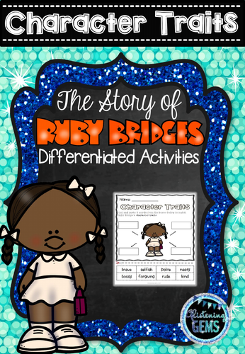 Ruby Bridges - Differentiated Character Trait Activities | Teaching ...