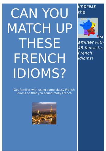 Can you match up these French idioms? Introducing great phrases to ...