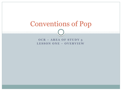 OCR GCSE - Conventions of Pop - 1 full lesson 'overview of topic ...