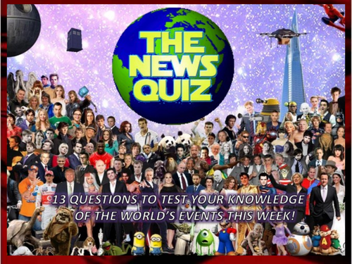 The News Quiz 8th - 15th January 2018 Form Tutor Time Topical Events ...