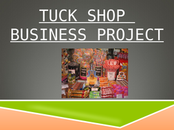 Tuck Shop Business Project - 6 Lessons + | Teaching Resources