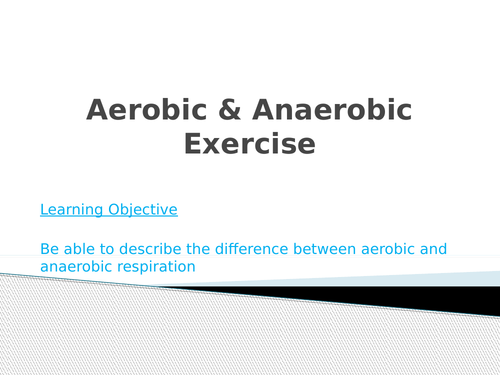 Complete lesson resource for teaching aerobic/anaerobic respiration (GCSE PE - Edexcel ...