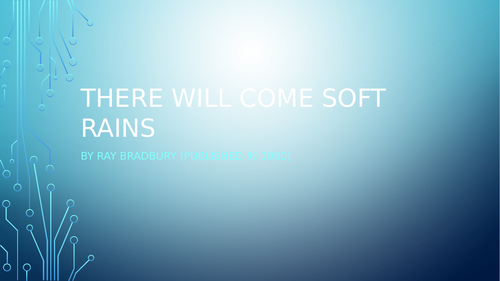 GCSE Unit: There Will Come Soft Rains | Teaching Resources