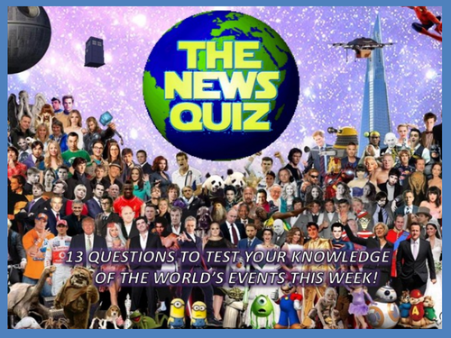 The News Quiz 15th - 22nd January 2018 Form Tutor Time Topical Events ...