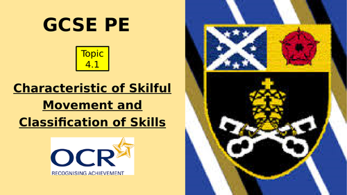 GCSE PE OCR - 4.1 Characteristics of Skilful Movement and ... GCSE PE OCR - 4.1 Characteristics of Skilful Movement and ...