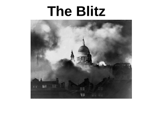 Second World War - Lesson 7 - The Blitz | Teaching Resources