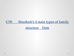 Sociology- Theory: Functionalist-Murdock's view | Teaching Resources
