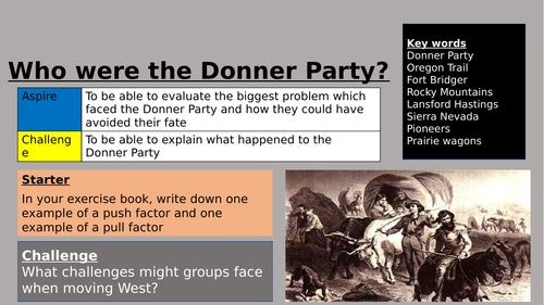 Edexcel: The American West - The Donner Party | Teaching Resources