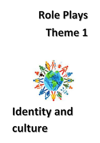NEW STYLE GCSE FRENCH SPEAKING THEME 1 ROLE PLAYS Identity and Culture ...