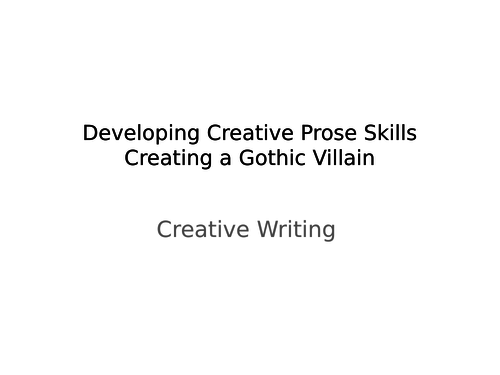 Creative Prose: Writing and Reading Gothic Villains KS3 | Teaching ...