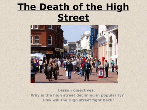 Theme 1: Lesson 22: Death of the High Street | Teaching Resources