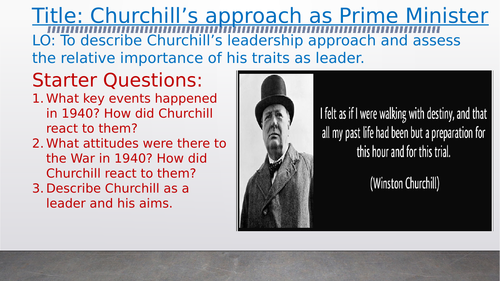 OCR A-Level History Unit Y113 - Lesson 12 - Churchill as a Wartime ...