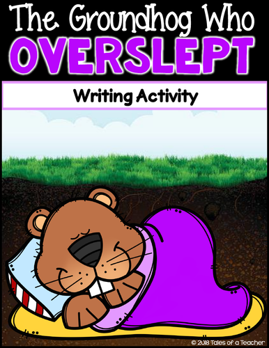The Groundhog Who Overslept ~ Writing Activity (Groundhog Day ...
