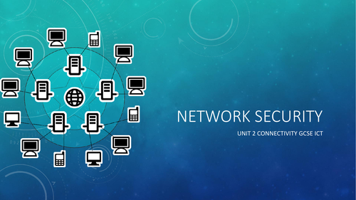 ICT GCSE Network Security | Teaching Resources