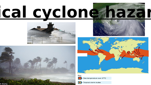 AQA: Hazards: Lesson 4: Tropical Cyclone Hazards | Teaching Resources