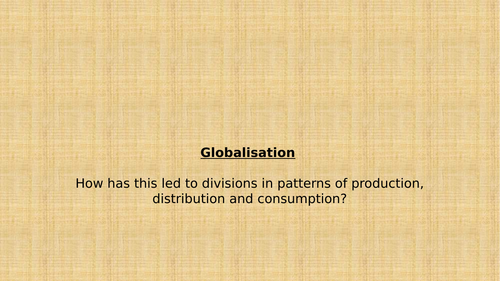 Global Sytems and Governance - Lesson 4 - Patterns of production ...