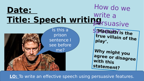 Macbeth - Writing a Persuasive Speech | Teaching Resources