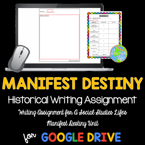 Manifest Destiny Historical Writing Project | Teaching Resources