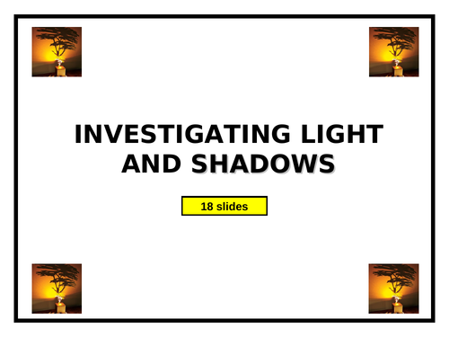 Light and Shadows - PowerPoints + 2 Worksheets | Teaching Resources