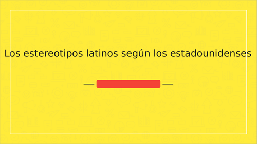 Estereotipos espanoles y latinos - A-level | Teaching Resources