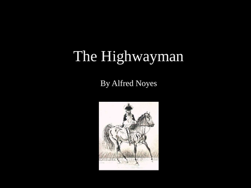 The Highwayman poem Alfred Noyes - PowerPoint with poignant ...