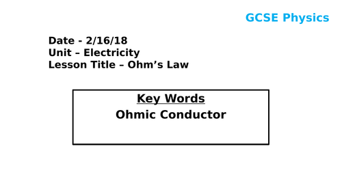 Ohm's Law- Lesson 9, Electricity, AQA Physic GCSE | Teaching Resources