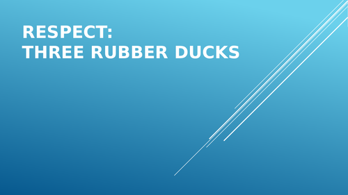 RESPECT ASSEMBLY FOR PRIMARY - THREE RUBBER DUCKS - INCLUDES PLAN AND ...