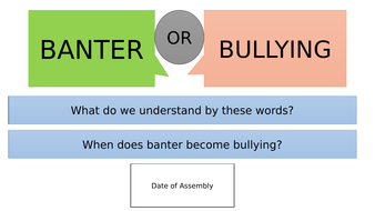Banter or Bullying Assembly | Teaching Resources