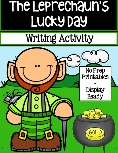 The Leprechaun's Lucky Day ~ Writing Activity | Teaching Resources