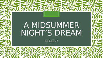 A Midsummer Night's Dream: Act 3 Scene 2 | Teaching Resources