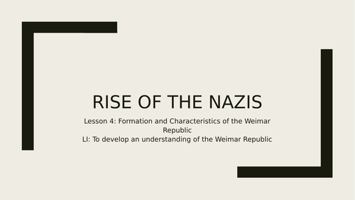 Rise of the Nazis: The Weimar Republic Lesson 4 | Teaching Resources