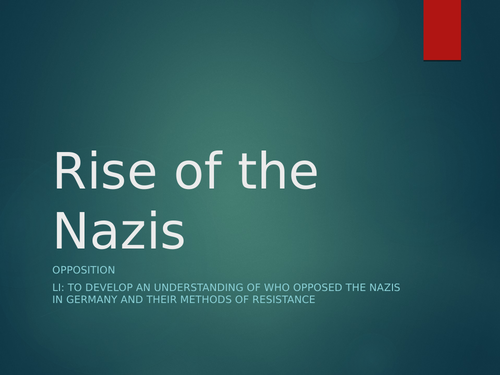 Rise of the Nazis: Opposition to the Nazis Lesson 17 | Teaching Resources