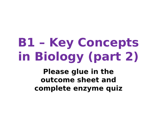 B1 Key Concepts in Biology Revision | Teaching Resources