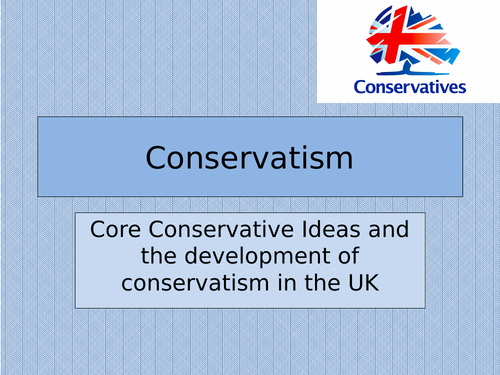 Conservatism - key values and early history | Teaching Resources