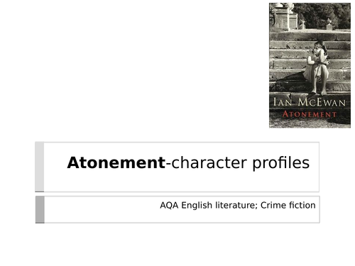 Atonement; Character profiles | Teaching Resources
