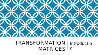 Transformation Matrices | Teaching Resources