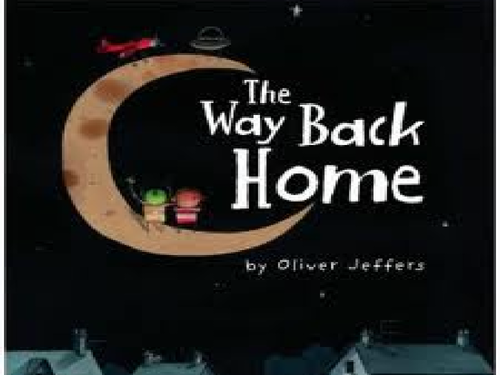 The Way Back Home by Oliver Jeffers 5 week unit plan and resources ...