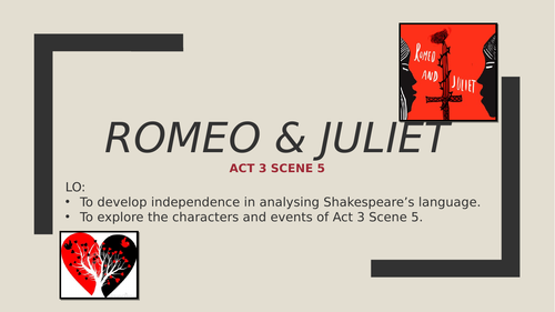 Romeo & Juliet Act 3 Scene 5 | Teaching Resources