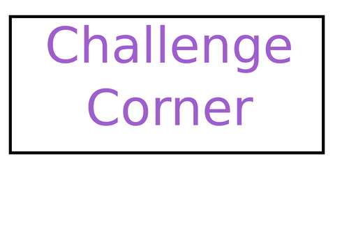 Challenge Corner | Teaching Resources