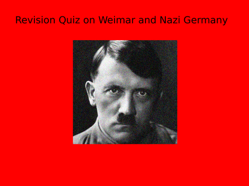 Revision Quiz PowerPoint for Edexcel 9-1-Weimar and Nazi Germany with ...