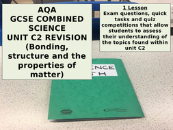 AQA GCSE Science C2 REVISION (Bonding, structure and properties of matter) | Teaching Resources