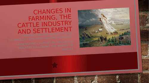 The American West, c1835-c1895: 3.1 Changes in farming, the cattle ...