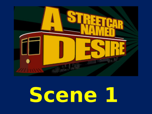 A Streetcar Named Desire Scene 1 | Teaching Resources