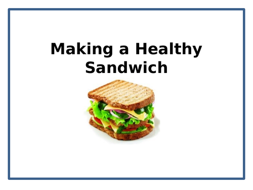 DT - Design & make a Healthy Sandwich | Teaching Resources