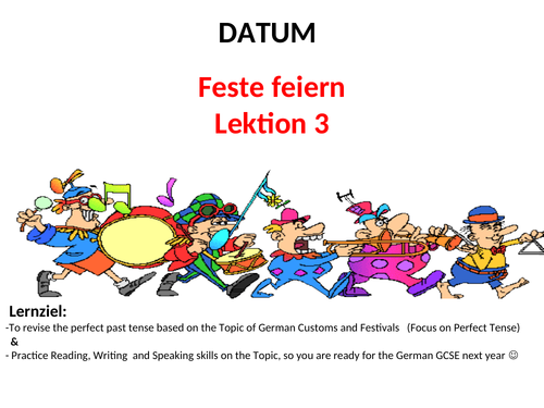 FESTE FEIERN with PAST TENSE REVISION & SPEAKING AND WRITING PRACTICE ...