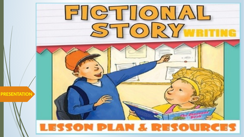 FICTIONAL STORY WRITING LESSON PRESENTATION | Teaching Resources