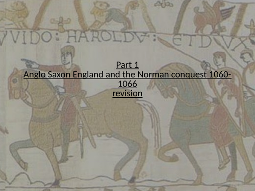 History EDXCEL 9-1 Anglo Saxon England and the Norman Conquest 1060 ...