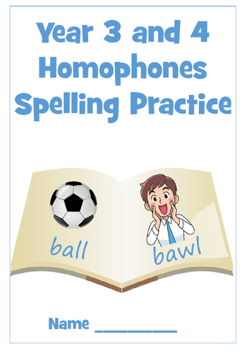 Homophones: Year 3 and 4 Spellings | Teaching Resources